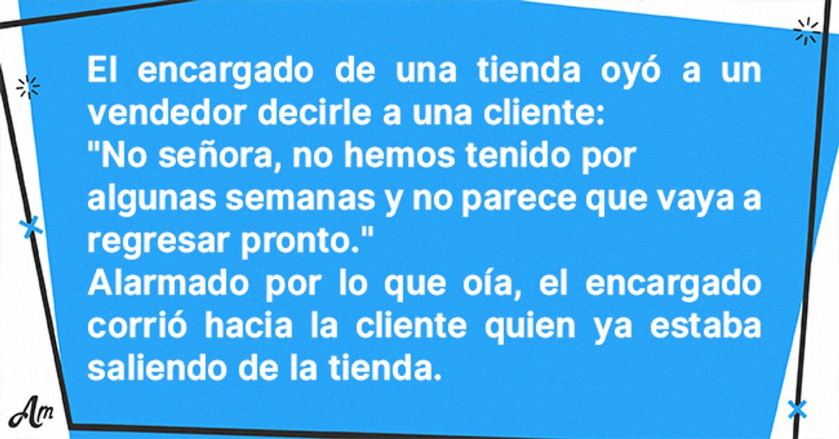 Chiste: El asistente de la tienda dice a un cliente 'no hemos tenido ...